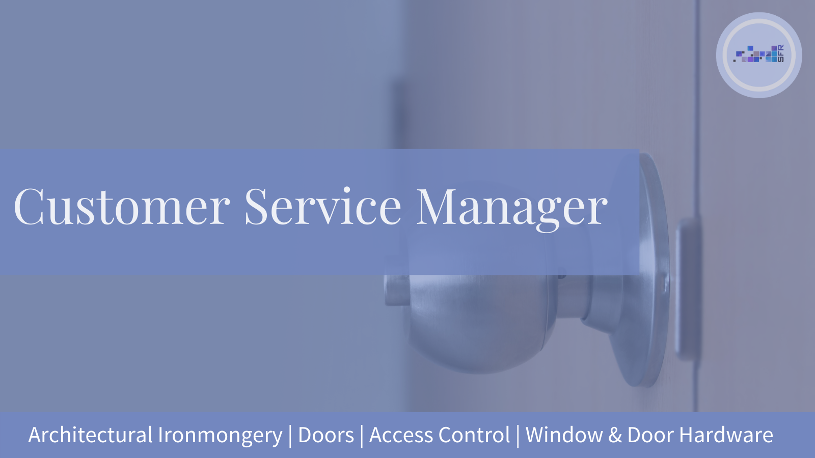 Customer Service and Administration Manager - JS192 - SFR Recruitment ...